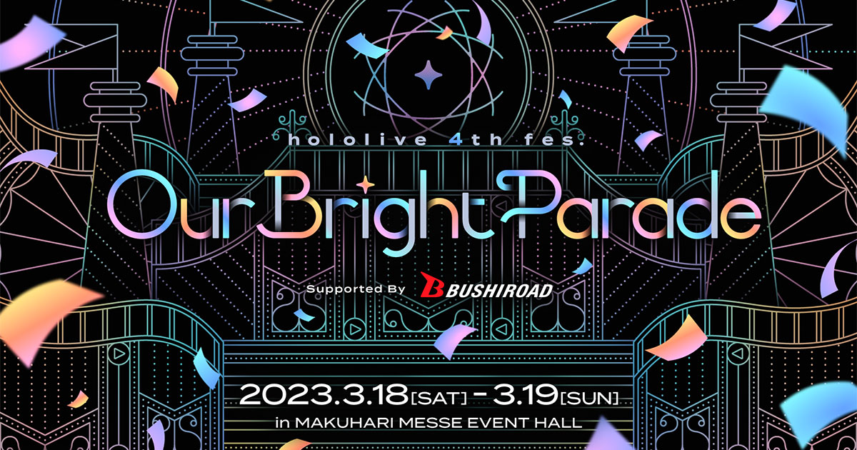hololive 4th fes. Our Bright Parade Supported By Bushiroad